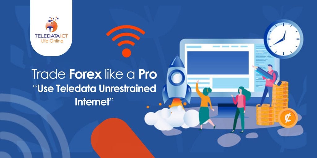 Trade Forex Like A Pro Using Teledata Unrestrained Internet - Teledata ICT